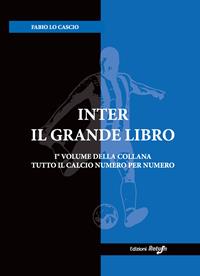 Inter. Il grande libro. Ediz. illustrata - Fabio Lo Cascio - Libro ...