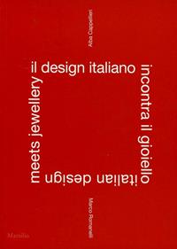 Il design italiano incontra il gioiello. Ediz. italiana e inglese - A ...