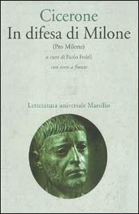 In difesa di Milone (Pro Milone) - Marco Tullio Cicerone - Libro ...
