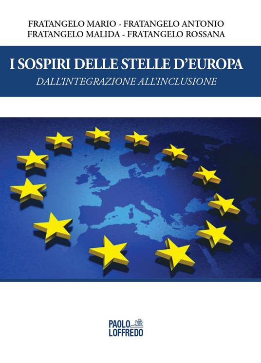 I sospiri delle stelle d''Europa. Dall'integrazione all'inclusione ...