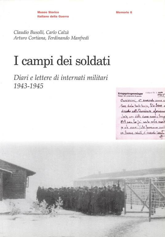 I campi dei soldati. Diari e lettere di internati militari (1943-1945 ...