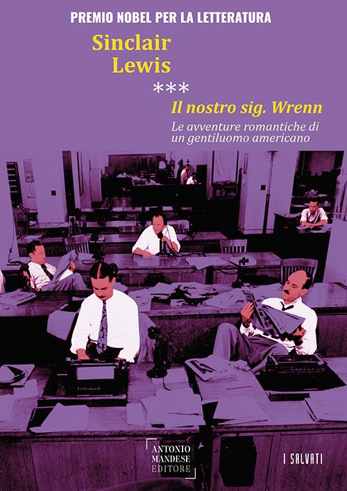 Il nostro sig. Wrenn. Le avventure romantiche di un gentiluomo ...