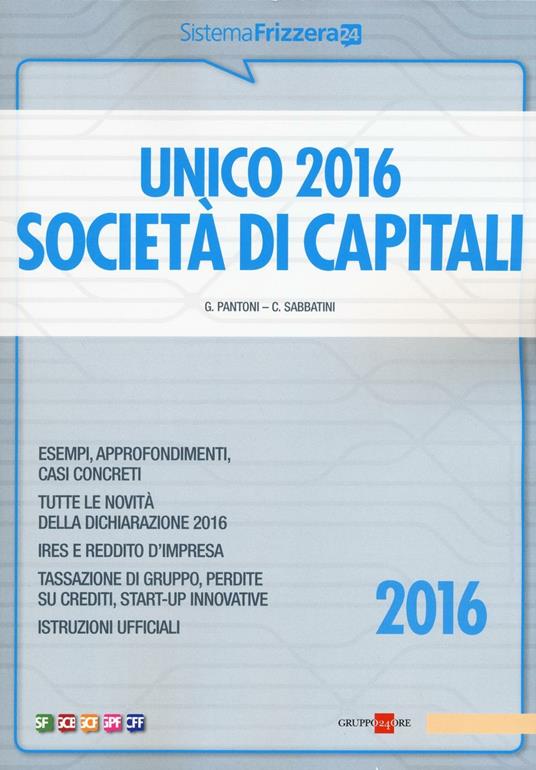Unico 2016. Società di capitali - Gioacchino Pantoni - Claudio ...