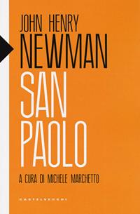 San Paolo - John Henry Newman - Libro - Castelvecchi - Eliche | IBS