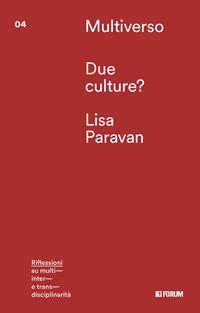 Due culture? - Lisa Paravan - Libro - Forum Edizioni - Multiverso ...
