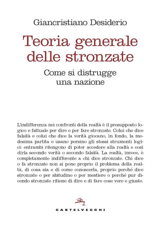 Teoria generale delle stronzate. Come si distrugge una nazione ...