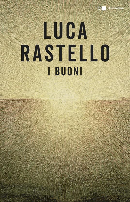 I Buoni - Luca Rastello - Libro - Chiarelettere - Tascabili | IBS