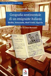 Geografia sentimentale di un emigrante italiano. Sicilia, Venezuela ...