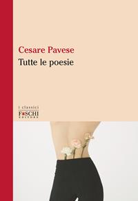 Tutte le poesie - Cesare Pavese - Libro - Foschi (Santarcangelo) - I ...