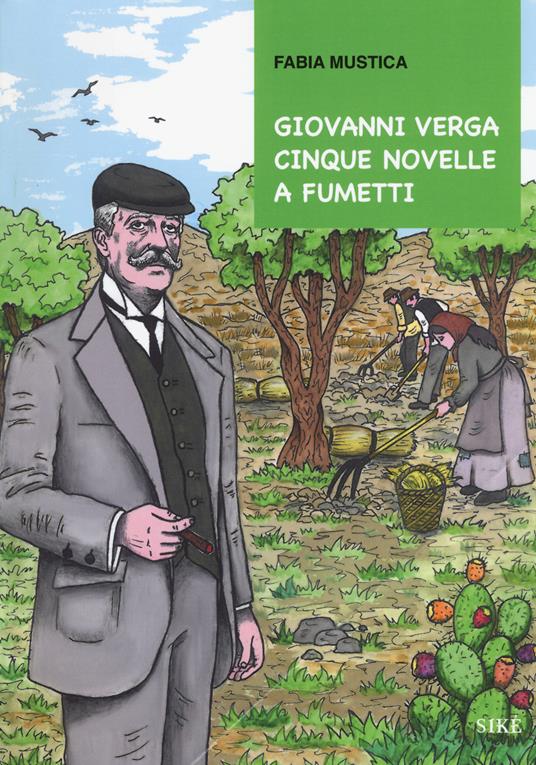 Giovanni Verga. Cinque novelle a fumetti - Fabia Mustica - Libro - Siké ...