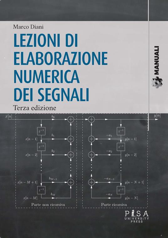 Lezioni di elaborazione numerica dei segnali - Marco Diani - Libro ...