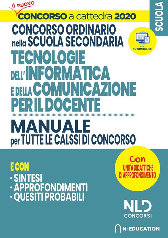 Concorso Scuola 2020. Manuale di Informatica per il docente per tutte le classi di concorso ...