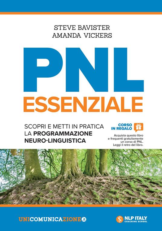 PNL essenziale. Scopri e metti in pratica la programmazione neuro ...