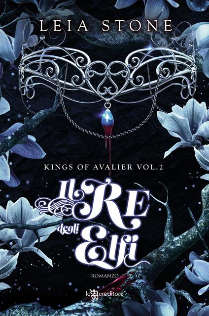 Il re degli elfi. Kings of Avalier. Vol. 2 - Leia Stone - Libro ...