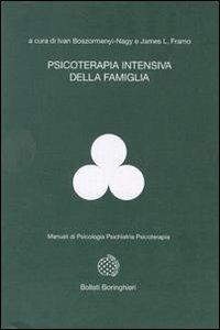Psicoterapia intensiva della famiglia - Ivan Boszormenyi-Nagy - James L ...
