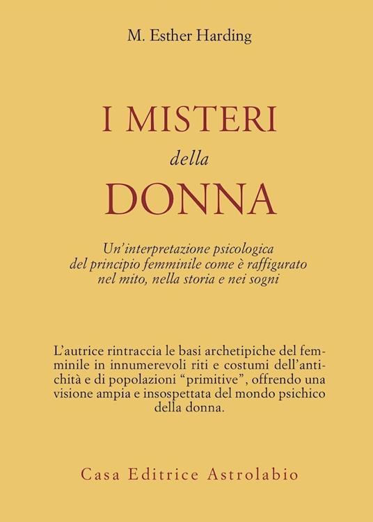 I misteri della donna. Un'interpretazione psicologica del principio ...