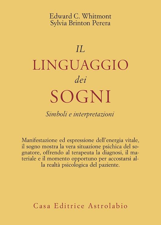 Il linguaggio dei sogni. Simboli e interpretazioni - Edward C. Whitmont ...