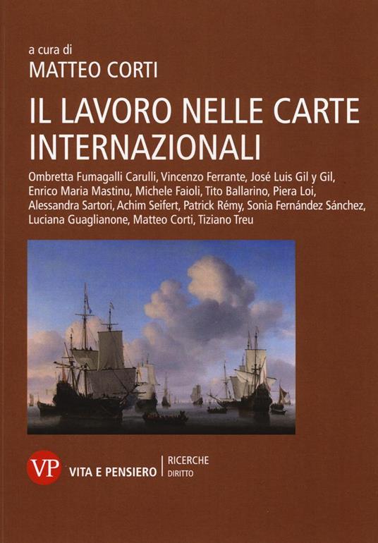 Il lavoro nelle Carte internazionali dei diritti - Matteo Corti - Libro ...