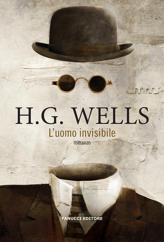 L' uomo invisibile - Herbert George Wells - Libro - Fanucci - Piccola ...