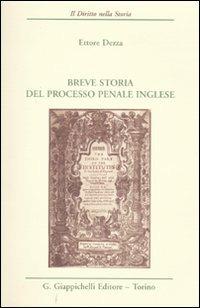 Breve storia del processo penale inglese - Ettore Dezza - Libro ...