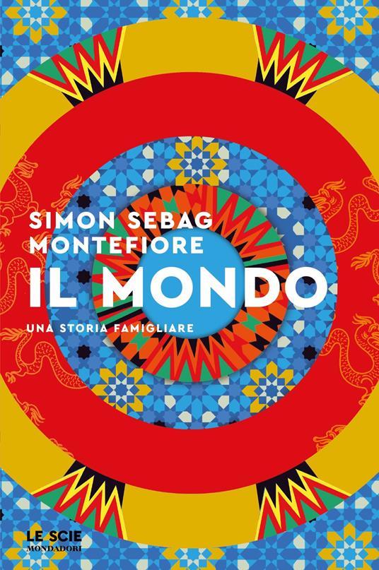 Il mondo. Una storia famigliare - Montefiore, Simon Sebag - Ebook ...