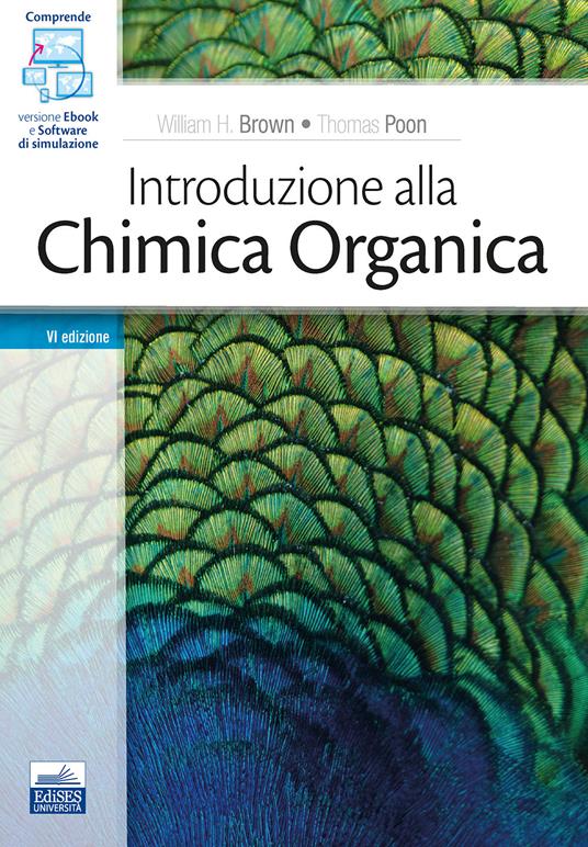 Introduzione alla chimica organica. Con e-book. Con software di simulazione - William H. Brown ...
