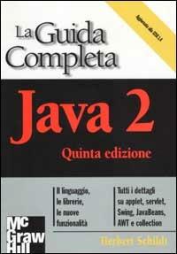 Java 2. La guida completa - Herbert Schildt - Libro - McGraw-Hill ...