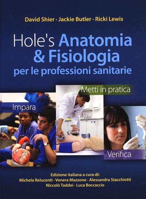 Hole's anatomia & fisiologia per le professioni sanitarie - David Shier ...