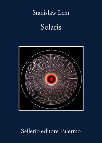 Solaris - Stanislaw Lem - Libro - Sellerio Editore Palermo - La memoria ...