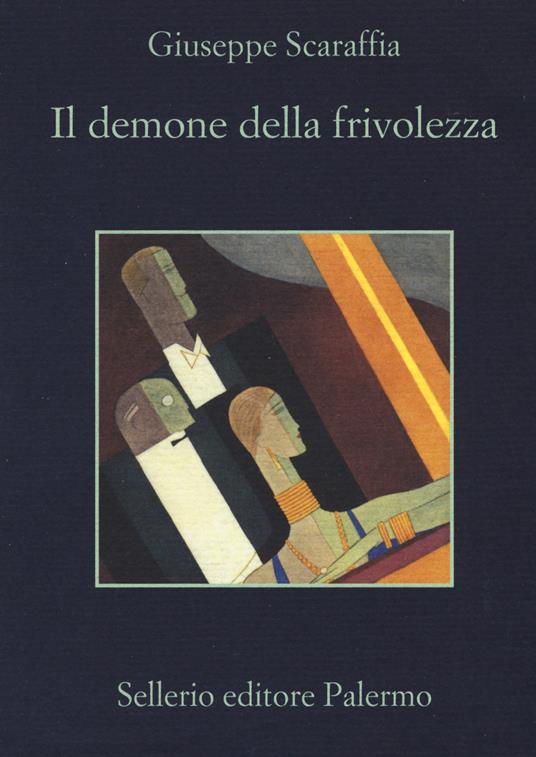 Il demone della frivolezza - Giuseppe Scaraffia - Libro - Sellerio ...