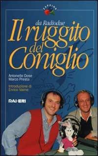 Il ruggito del coniglio. Con T-shirt - Antonello Dose - Marco Presta ...