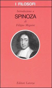 Introduzione a Spinoza - Filippo Mignini - Libro - Laterza - I filosofi ...