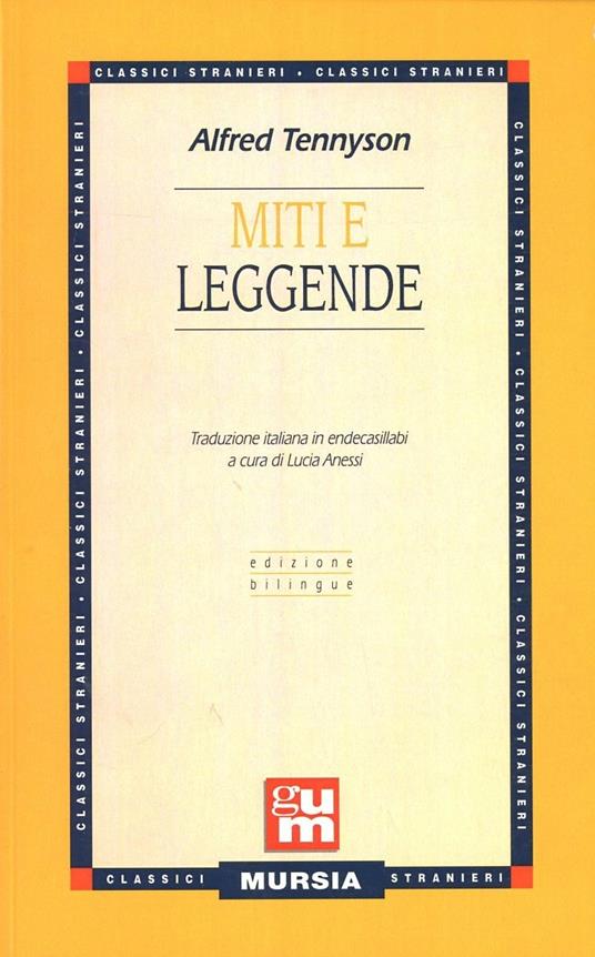 Miti e leggende - Alfred Tennyson - Libro - Ugo Mursia Editore - Grande ...