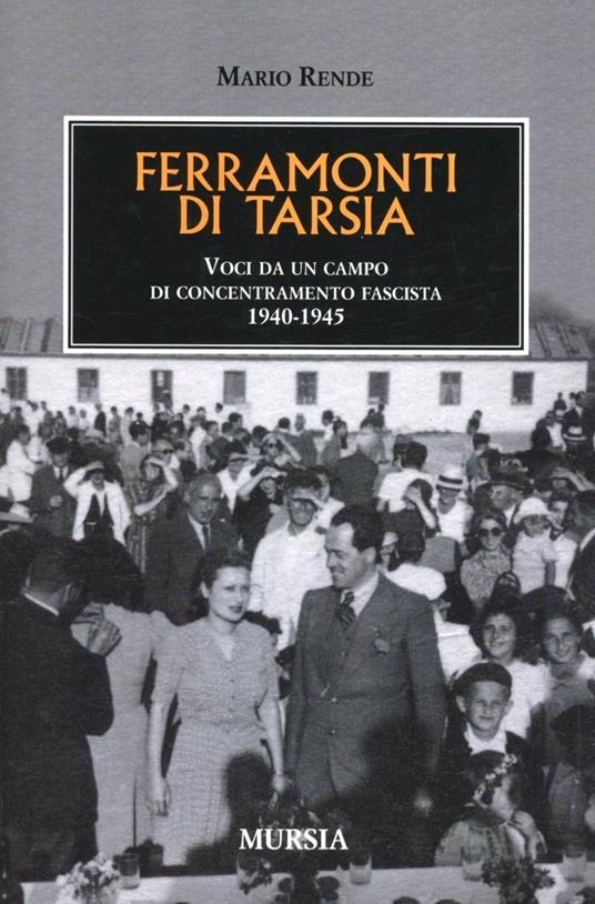 Ferramonti di Tarsia - Mario Rende - Libro - Ugo Mursia Editore ...