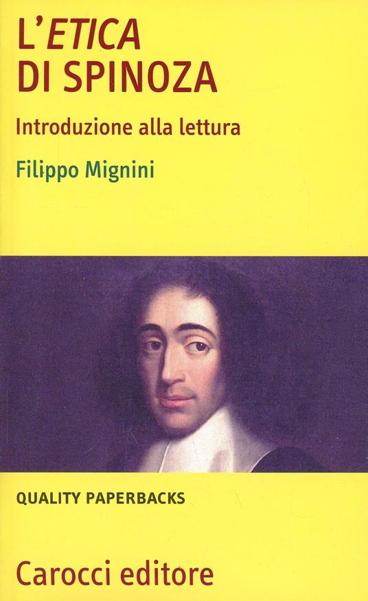 L'etica di Spinoza - Filippo Mignini - Libro - Carocci - Quality ...