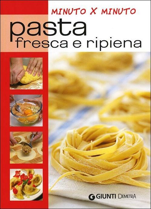 Pasta fresca e ripiena - Libro - Demetra - Minuto per minuto | IBS