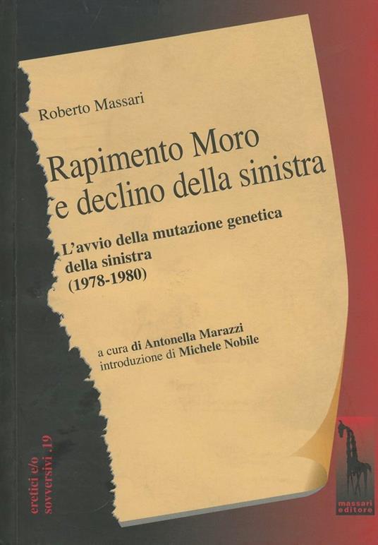 Rapimento Moro e declino della sinistra. L'avvio della mutazione ...