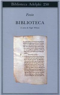 Biblioteca - Fozio - Libro - Adelphi - Biblioteca Adelphi | IBS