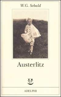 Austerlitz - Winfried G. Sebald - Libro - Adelphi - Fabula | IBS