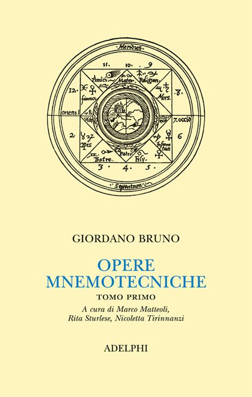 Opere mnemotecniche. Testo latino a fronte. Vol. 1: De umbris idearum ...