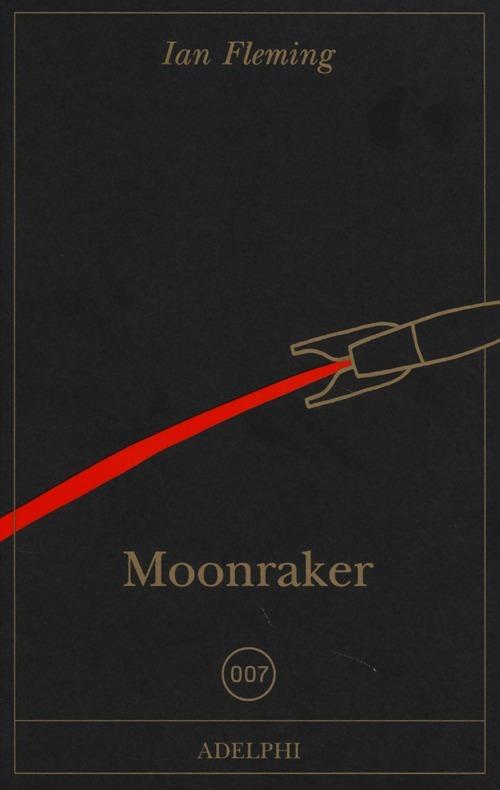 007 Moonraker - Ian Fleming - Libro - Adelphi - Fabula | IBS