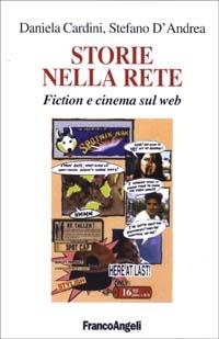 Storie nella rete. Fiction e cinema sul Web - Stefano D'Andrea ...