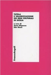 Tutela e valorizzazione dei beni culturali in Sicilia - Anna Mignosa ...