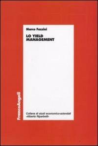 Lo yield management - Marco Fazzini - Libro - Franco Angeli - Economia ...