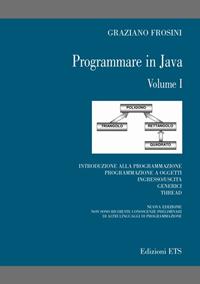 Programmare in Java. Vol. 1 - Graziano Frosini - Libro - ETS - | IBS