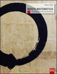 La mente matematica. Iconografia di una tensione - Paolo Pagli - Libro - ETS - Obliqui | IBS