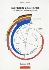 Evoluzione della cellula. Un approccio multidisciplinare - Pietro ...