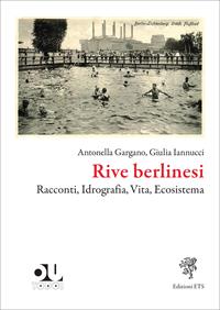 Rive berlinesi. Racconti, idrografia, vita, ecosistema - Antonella ...