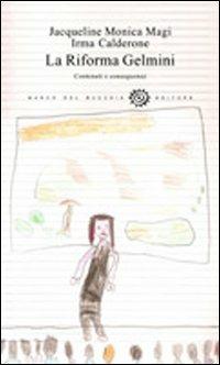 La Riforma Gelmini. Contenuti e conseguenze - Jacqueline Monica Magi ...