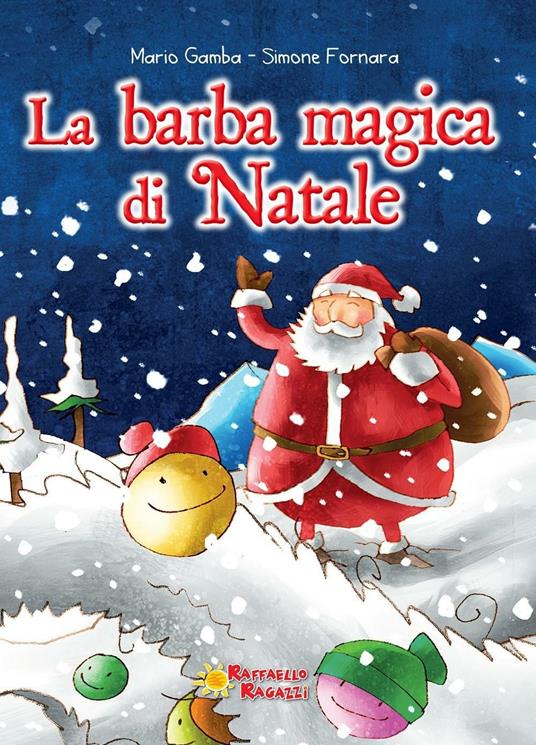 La barba magica di Natale - Mario Gamba - Simone Fornara - - Libro ...